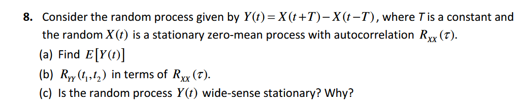 Solved 8. Consider the random process given by Y(t)= | Chegg.com