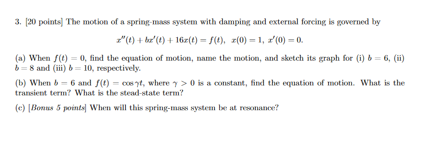 Solved 3. [20 points) The motion of a spring-mass system | Chegg.com