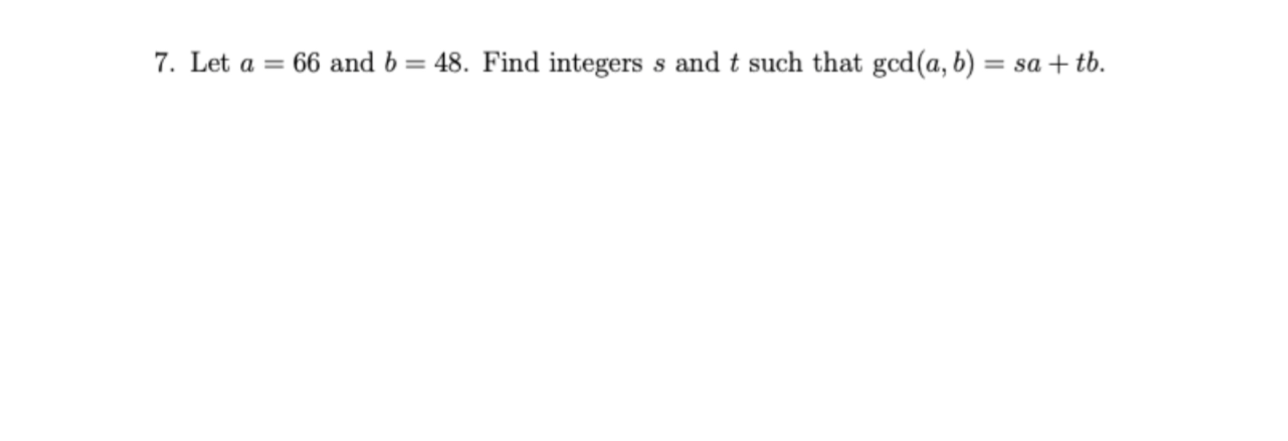 Solved Let a=66 ﻿and b=48. ﻿Find integers s ﻿and t ﻿such | Chegg.com