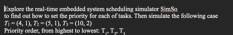 Solved Explore The Real Time Embedded System Scheduling 