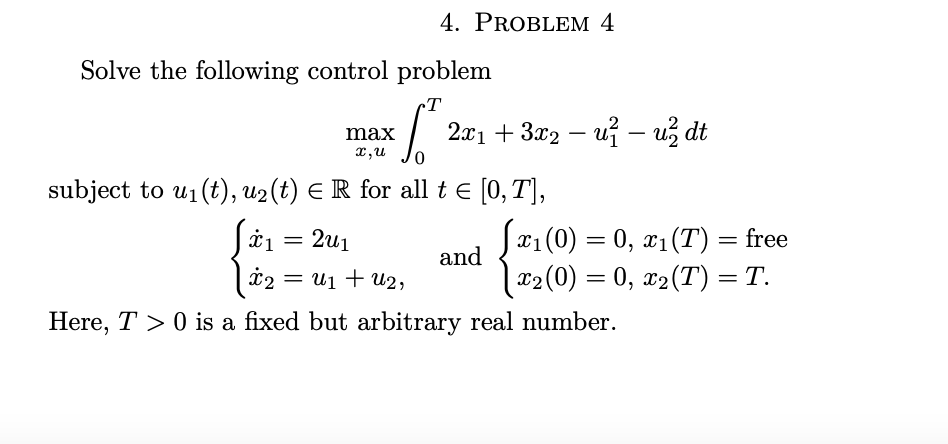 Solved 4. PROBLEM 4 Solve the following control problem Ꭲ | Chegg.com