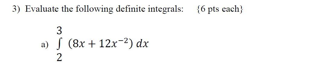 Solved 3) Evaluate the following definite integrals: {6 pts | Chegg.com