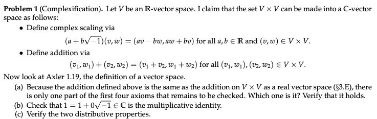 Solved Problem 1 (Complexification). Let V be an R-vector | Chegg.com