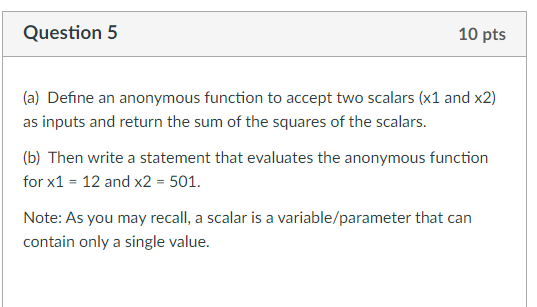 Solved Question 5 10 pts (a) Define an anonymous function to | Chegg.com