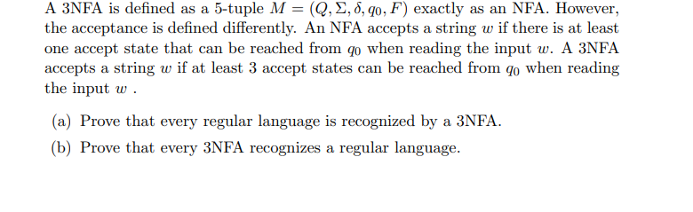 Solved A 3 NFA is defined as a 5 -tuple M=(Q,Σ,δ,q0,F) | Chegg.com