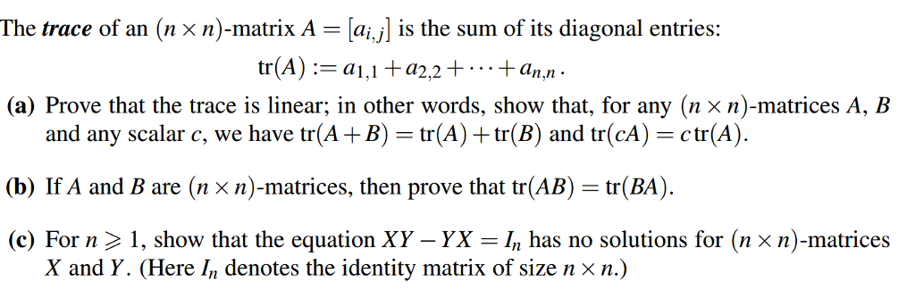 Solved The trace of an (n x n)-matrix A ais the sum of its | Chegg.com