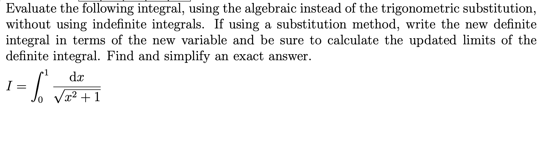 Solved Evaluate the following integral, using the algebraic | Chegg.com
