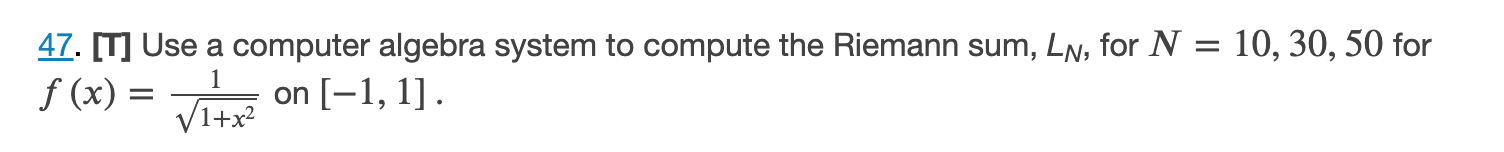 Solved 47. [T] Use a computer algebra system to compute the | Chegg.com