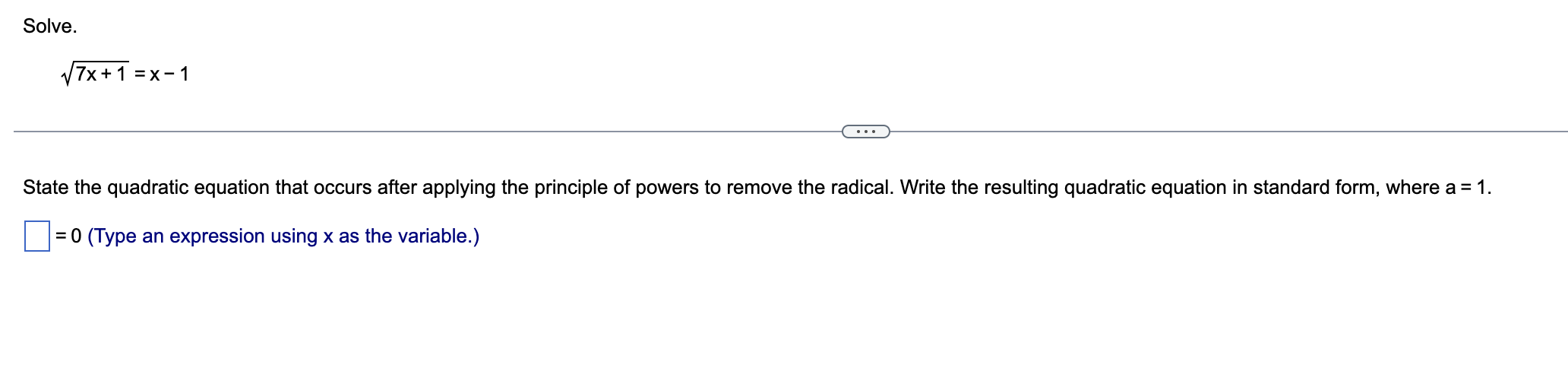 Solved Solve. 7x+1=x−1 State the quadratic equation that | Chegg.com