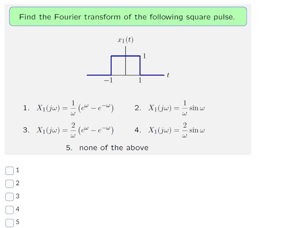 Solved Find the Fourier transform of the following square | Chegg.com