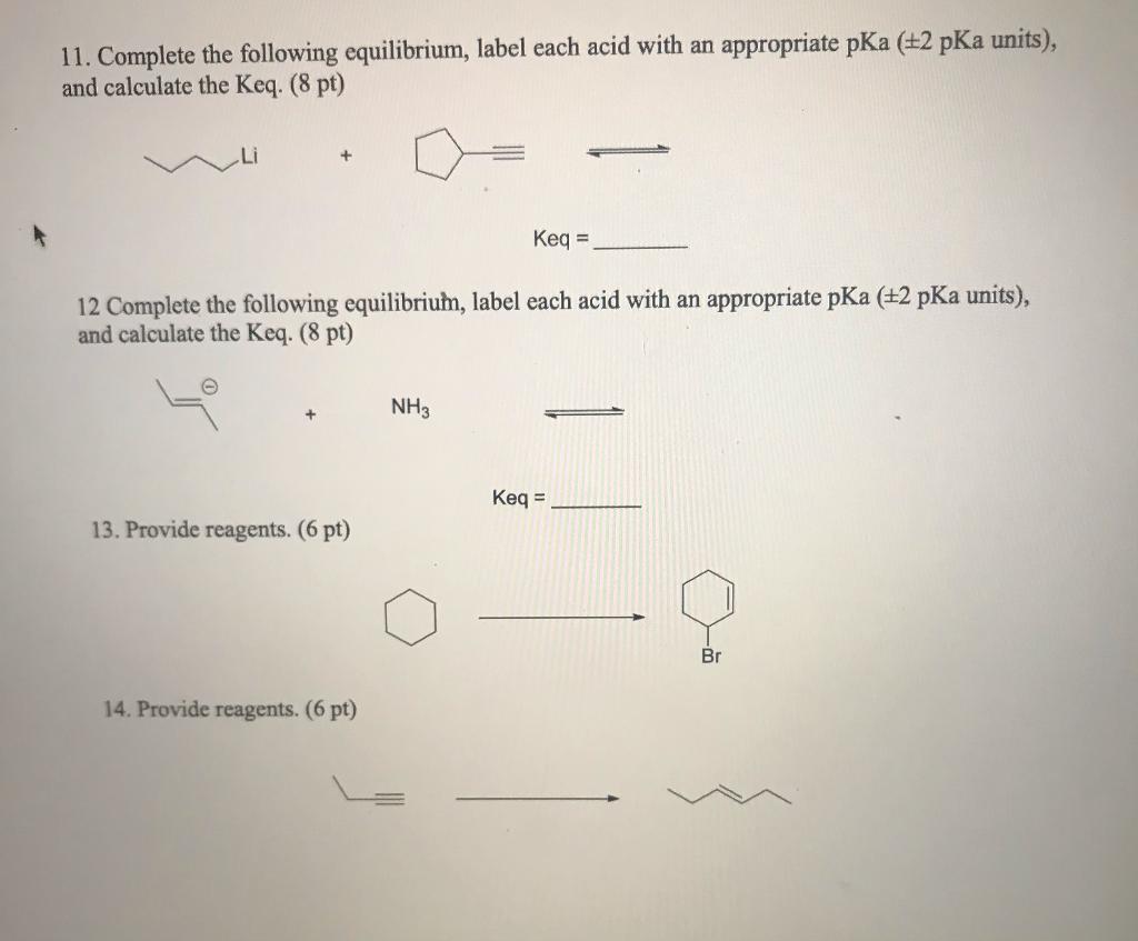 Solved 11. Complete the following equilibrium, label each | Chegg.com