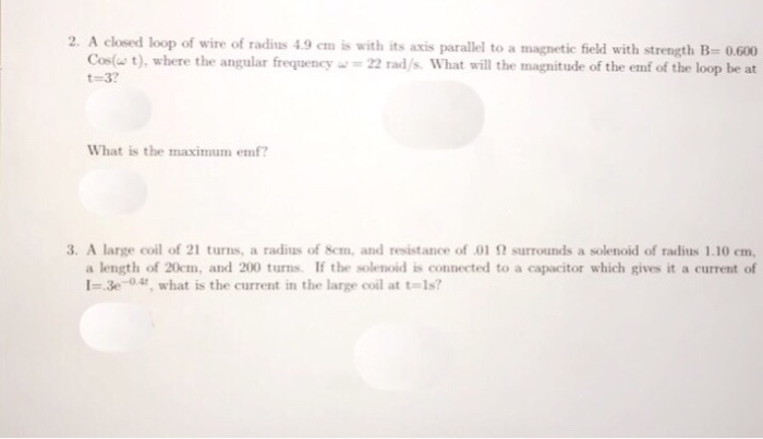 Solved 2. A closed loop of wire of radius 4.9 cm is with its | Chegg.com