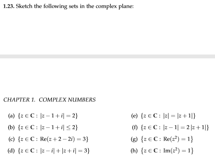 Solved 1.23. Sketch the following sets in the complex plane: | Chegg.com Solved 1.23. Sketch the following sets in the complex plane: | Chegg.com
