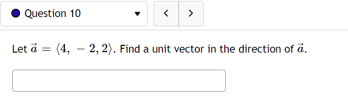 Solved Let a= 4,−2,2 . Find a unit vector in the direction | Chegg.com