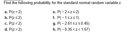 Solved Find the following probability for the standard | Chegg.com