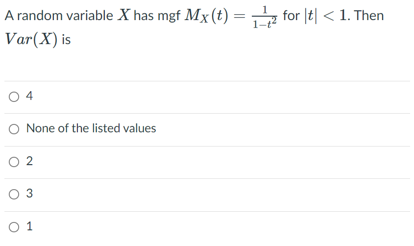 Solved A random variable X has mgf My(t) = Var(X) is izz for | Chegg.com