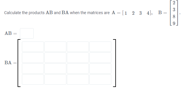 Solved Calculate the products AB and BA when the matrices | Chegg.com