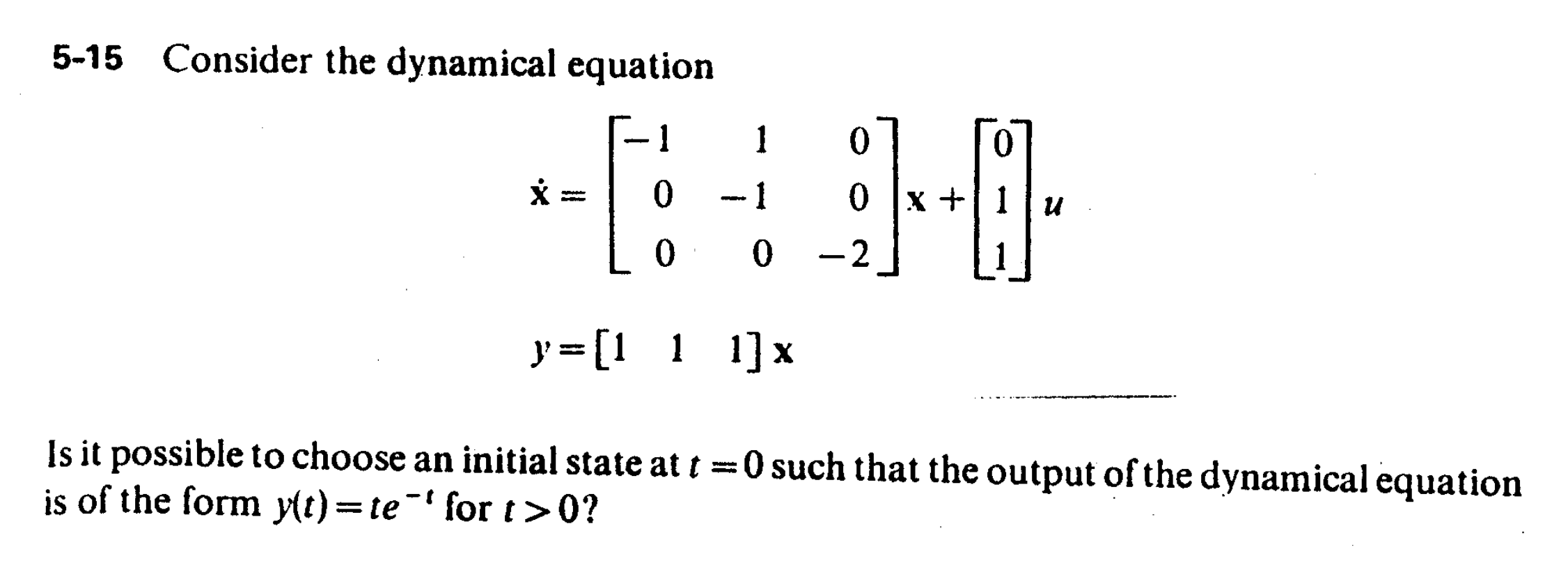 Solved 5-15 Consider the dynamical equation | Chegg.com