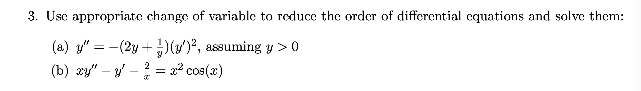 Solved 3. Use appropriate change of variable to reduce the | Chegg.com