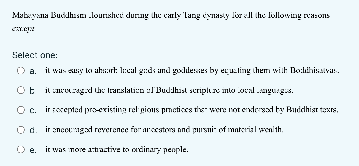 Solved Mahayana Buddhism flourished during the early Tang | Chegg.com