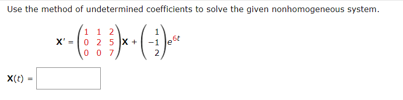 Solved Use the method of undetermined coefficients to solve | Chegg.com