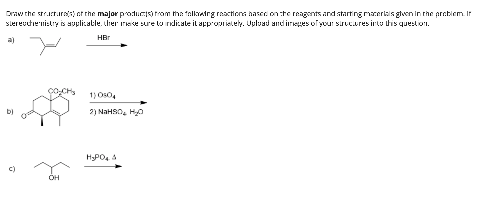 Solved Draw the structure(s) of the major product(s) from | Chegg.com