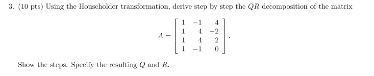 Solved 3. (10 pts) Using the Householder transformation, | Chegg.com
