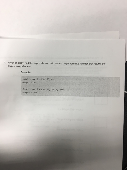 Solved 4. Given an array, find the largest element in it. | Chegg.com