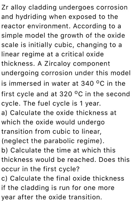Solved Zr alloy cladding undergoes corrosion and hydriding | Chegg.com
