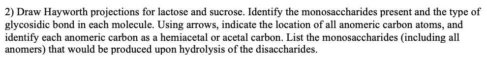 Solved 2) Draw Hayworth projections for lactose and sucrose. | Chegg.com