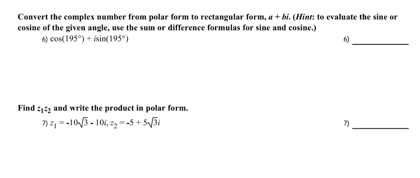 Solved Convert the complex number from polar form to | Chegg.com
