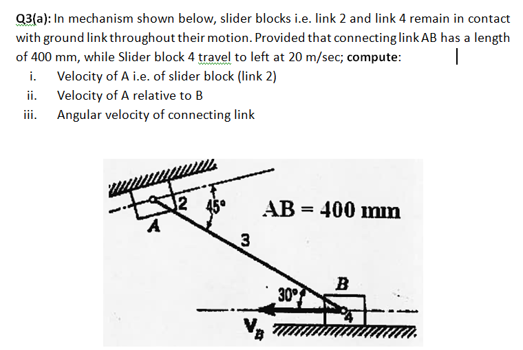 Solved Q3(a): In mechanism shown below, slider blocks i.e. | Chegg.com
