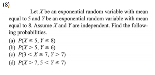 Solved (8) Let X be an exponential random variable with mean | Chegg.com