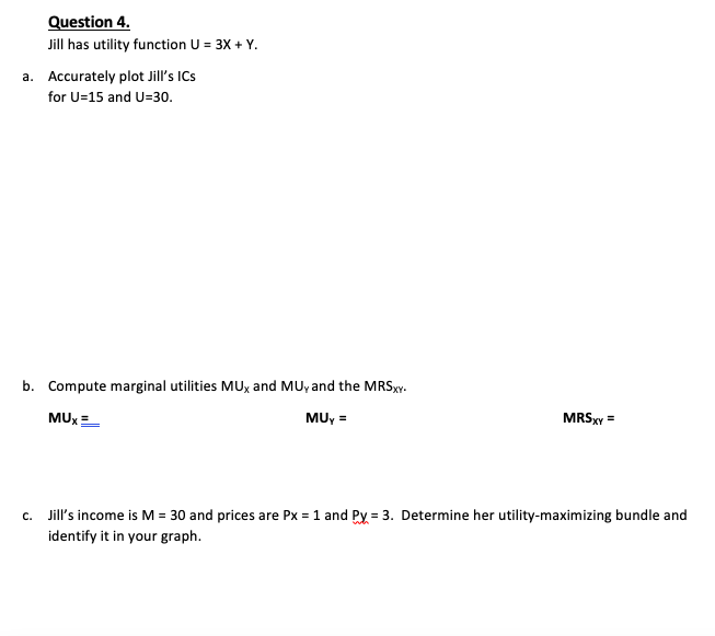 Solved Question 4. Jill has utility function U = 3X + Y. a. | Chegg.com