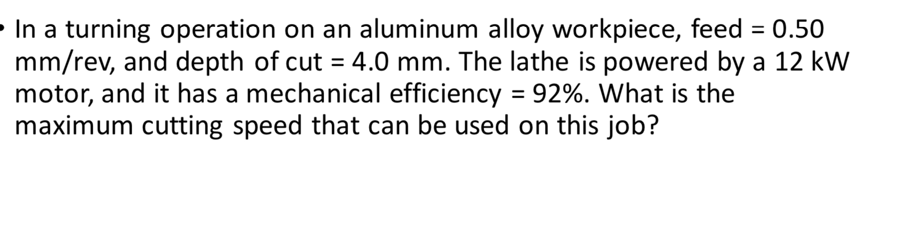 Solved In a turning operation on an aluminum alloy | Chegg.com