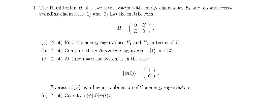 Solved 1. The Hamiltonian H of a two level system with | Chegg.com