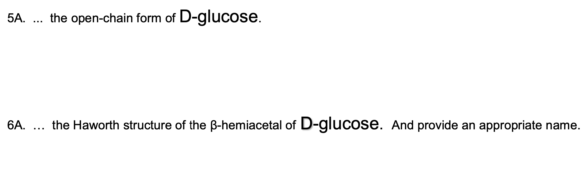 Solved 5A. ... the open-chain form of D-glucose. 6A. ... the | Chegg.com