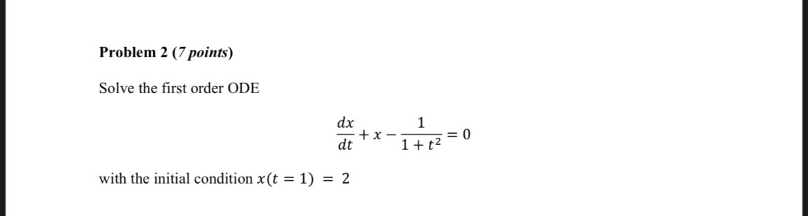 Solved Solve the first order ODE dtdx+x−1+t21=0 with the | Chegg.com