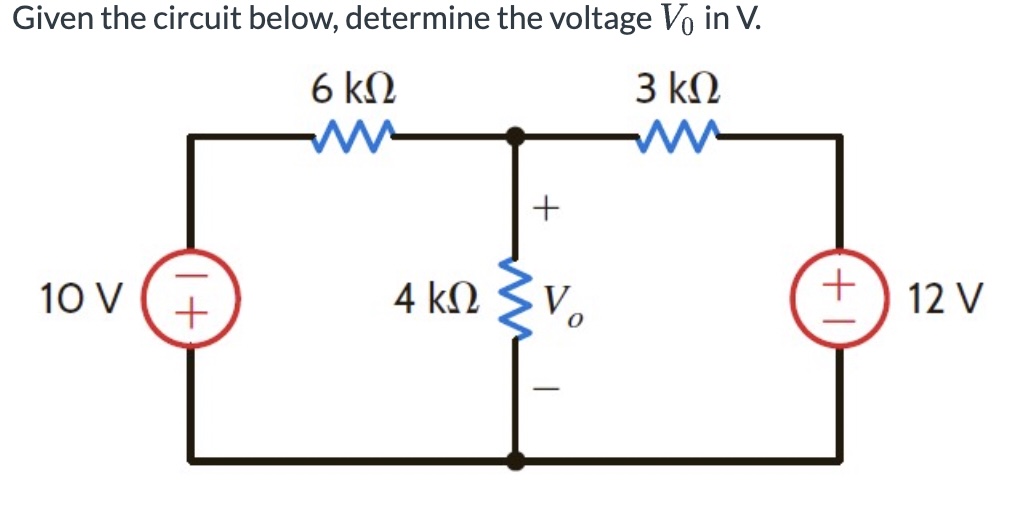 Solved Given the circuit below, determine the voltage V0 ﻿in | Chegg.com