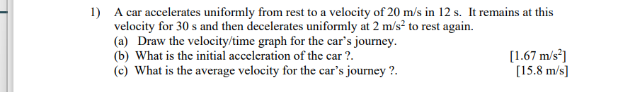 Solved 1 A Car Accelerates Uniformly From Rest To A
