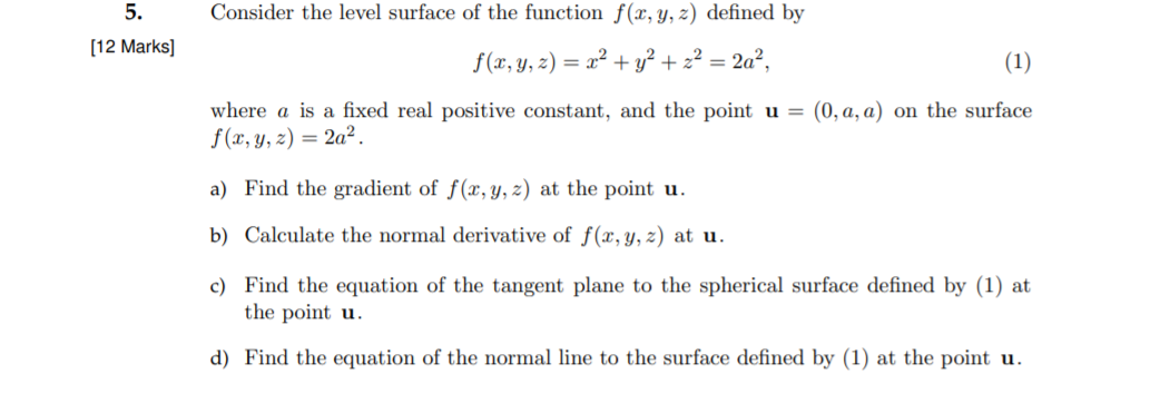 Solved 5. [12 Marks) Consider the level surface of the | Chegg.com Solved 5. [12 Marks) Consider the level surface of the | Chegg.com