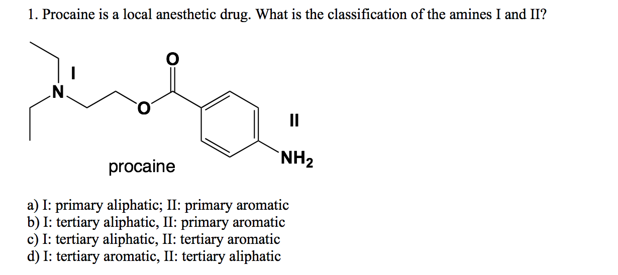 Solved 1. Procaine is a local anesthetic drug. What is | Chegg.com