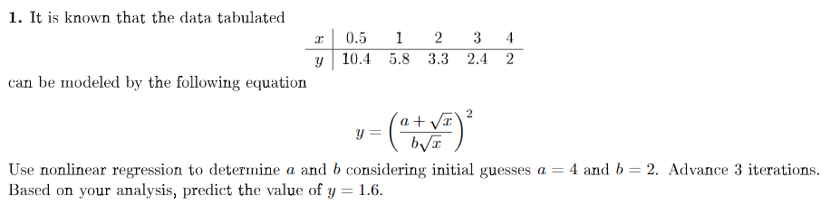 Solved 1. It is known that the data tabulated can be modeled | Chegg.com