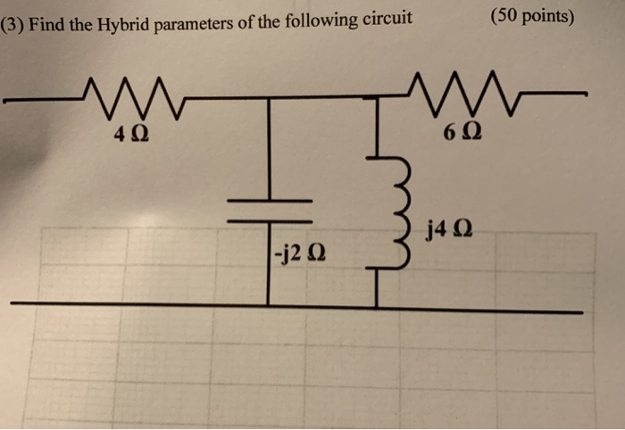 Solved (3) Find the Hybrid parameters of the following | Chegg.com