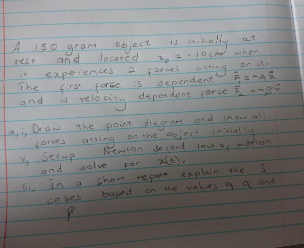 Solved A 150 gram object is initially at rest and located | Chegg.com