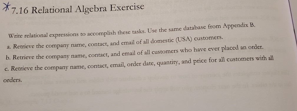 Solved *7.16 Relational Algebra Exercise Write relational | Chegg.com Solved *7.16 Relational Algebra Exercise Write relational | Chegg.com