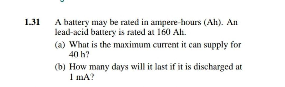 Solved 1.31 A battery may be rated in ampere-hours (Ah). An | Chegg.com