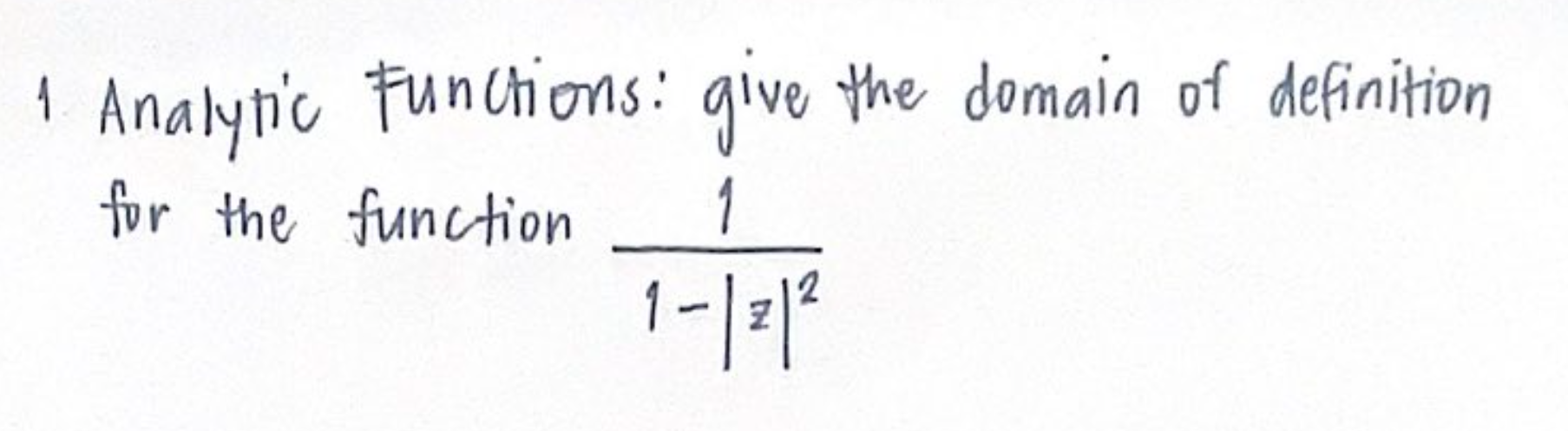 Solved 1 Analytic Functions: give the domain of definition | Chegg.com