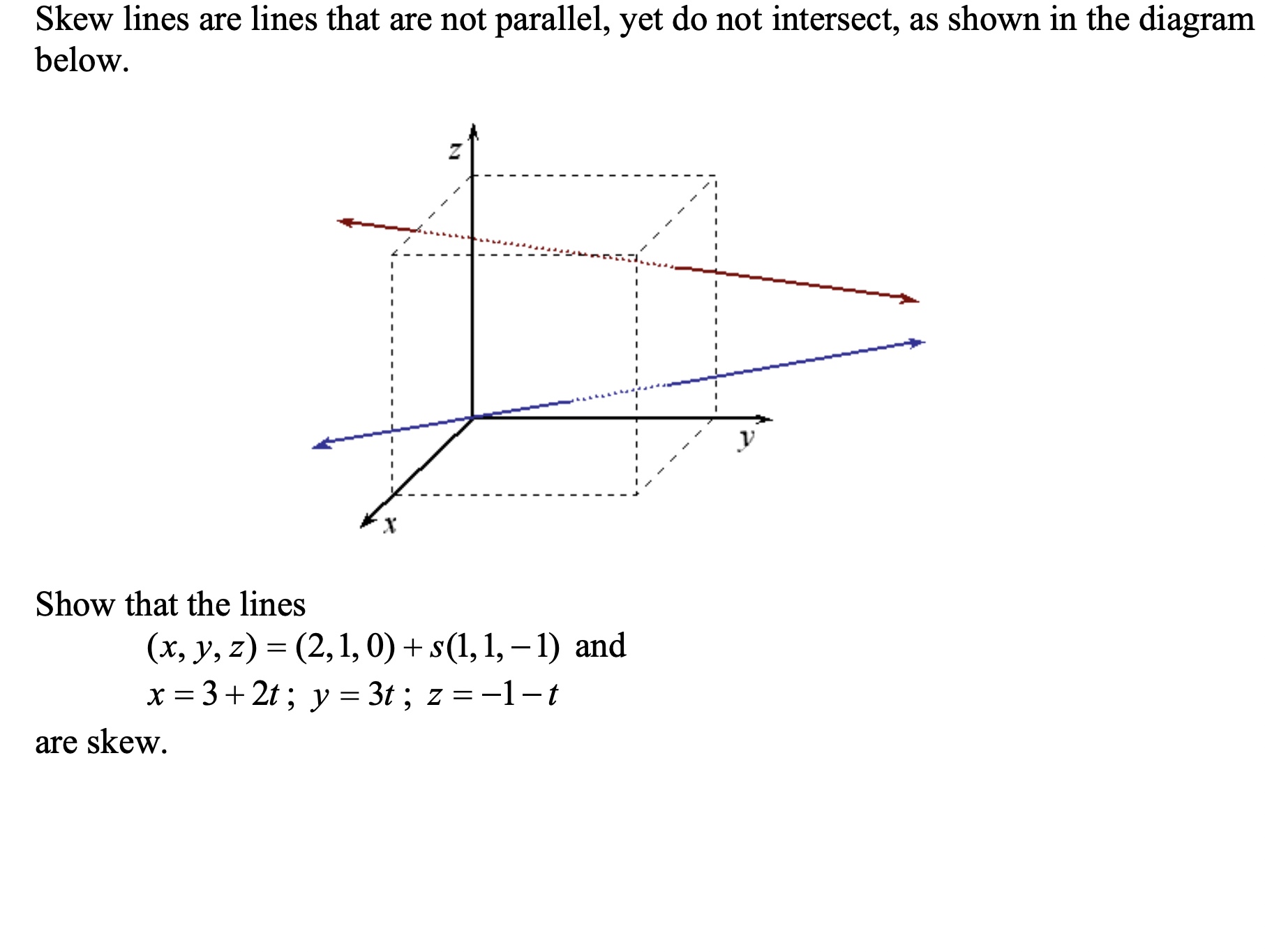 Solved Show that the lines (x, y, z) = (2,1, 0) + s(1,1, −1) | Chegg.com