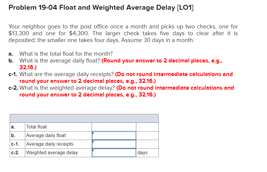 Solved Problem 19-04 Float and Weighted Average Delay (LO1] | Chegg.com